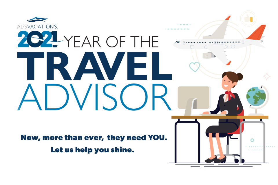 Why is 2021 the Year of the Travel Advisor?